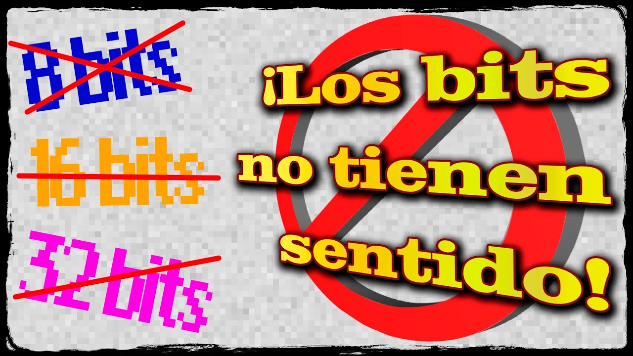8 BITS. 16 BITS. La gran mentira de los bits [# ...