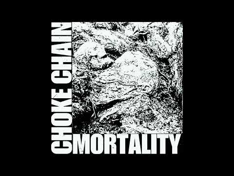 Choke Chain - Mortality | Releases | Discogs
