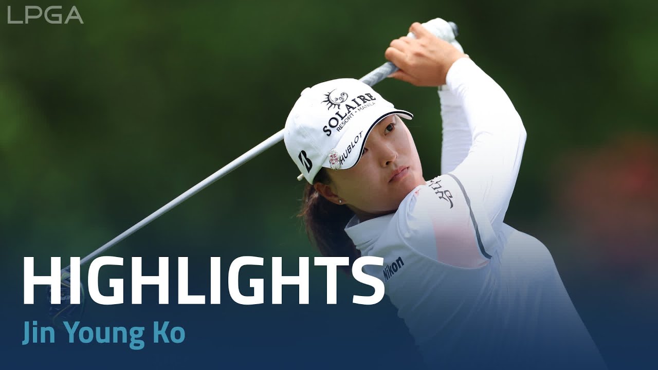 Jin Young Ko Final Round Highlights | 2023 HSBC Women's World ...