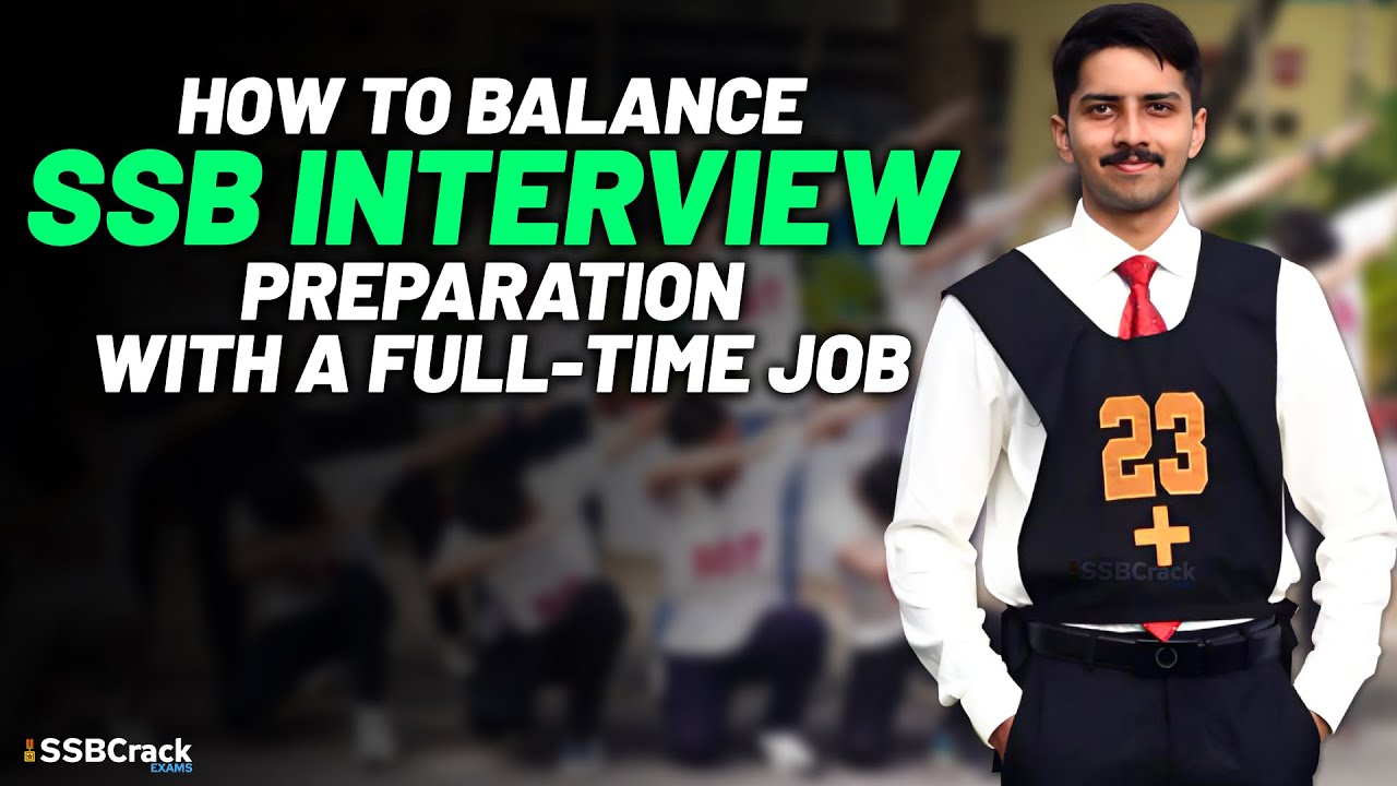 How To Balance SSB Interview Preparation With A Full Time Job - YouTube