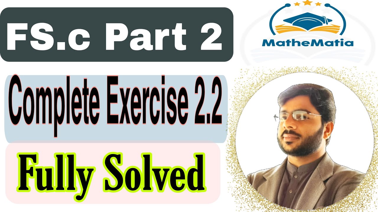 FSc Math Part 2 | Chapter 2 Exercise 2.2 | All Questions | Mathematics ...