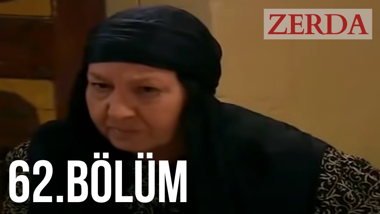 Zerda 62. Bölüm - YouTube