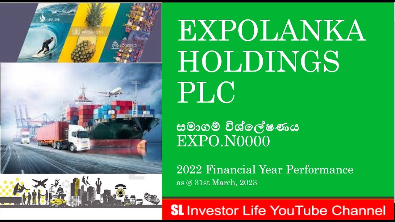EXPOLANKA HOLDINGS PLC සමාගම් විශ්ලේෂණය EXPO 2022 Financial Year ...