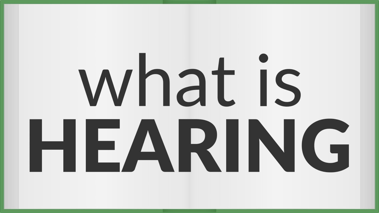 Hearing | meaning of Hearing - YouTube