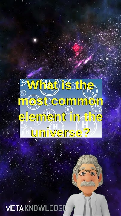 The Most Common Element in the Universe! #fact #viral #universe - YouTube