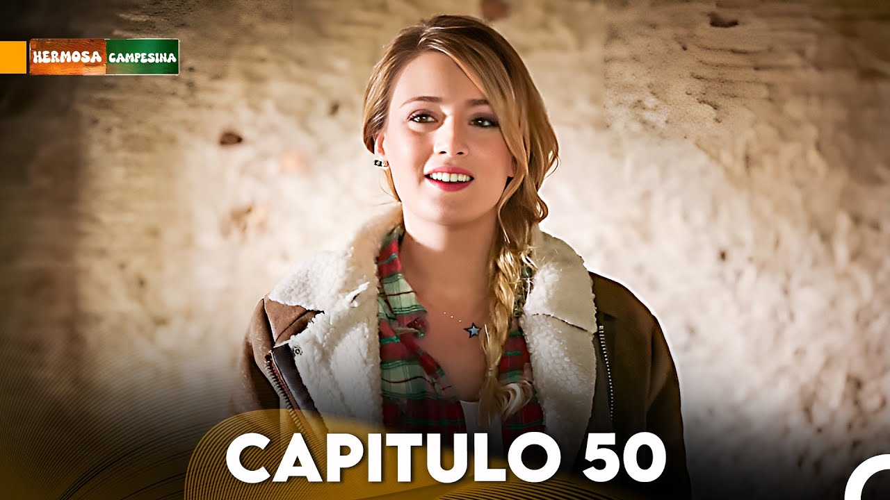 Hermosa Campesina Capítulo 50 (Doblado en Español) - FULL HD - YouTube