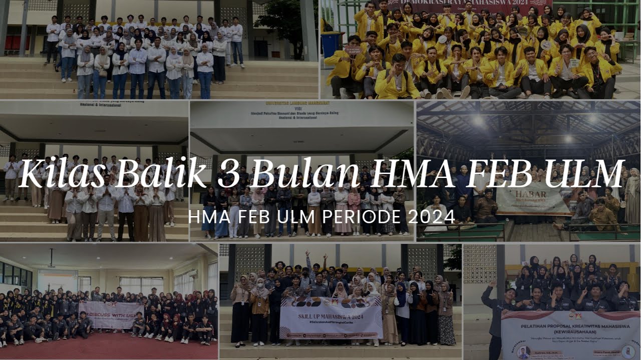 HMA FEB ULM 2024 | Kilas Balik 3 Bulan HMA FEB ULM - YouTube