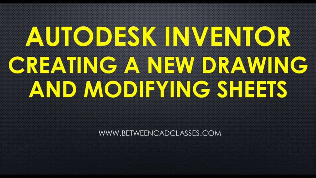 Creating a New Drawing and Modifying Sheets in Autodesk Inventor - YouTube