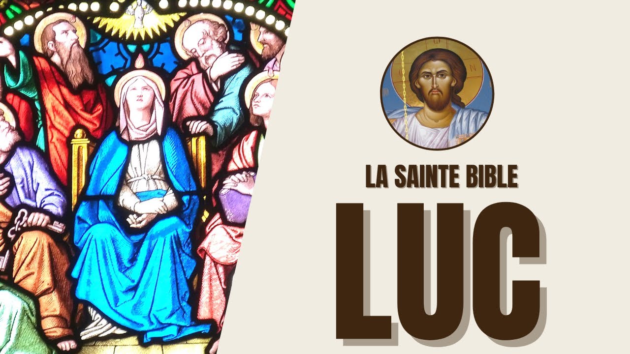 Saint Luc - L'Évangile selon Luc et la Compassion de Jésus - La Sainte ...