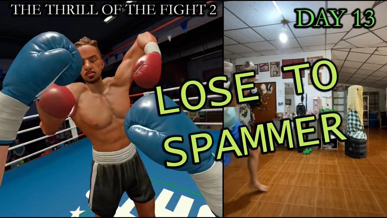I lose to Massive spammer player in The Thrill of the Fight 2 VR ...