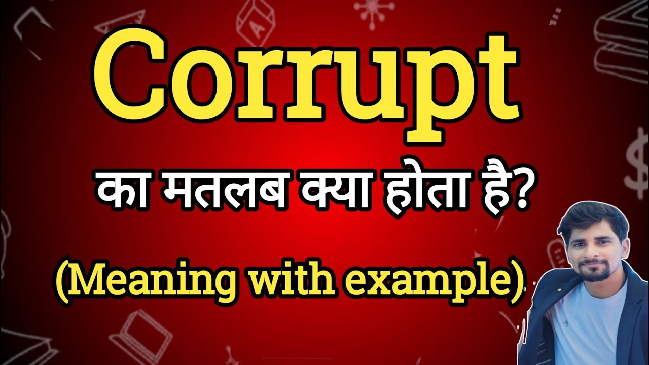 Corrupt Meaning in Hindi | Corrupt Ka Matlab kya Hota hai| English to ...
