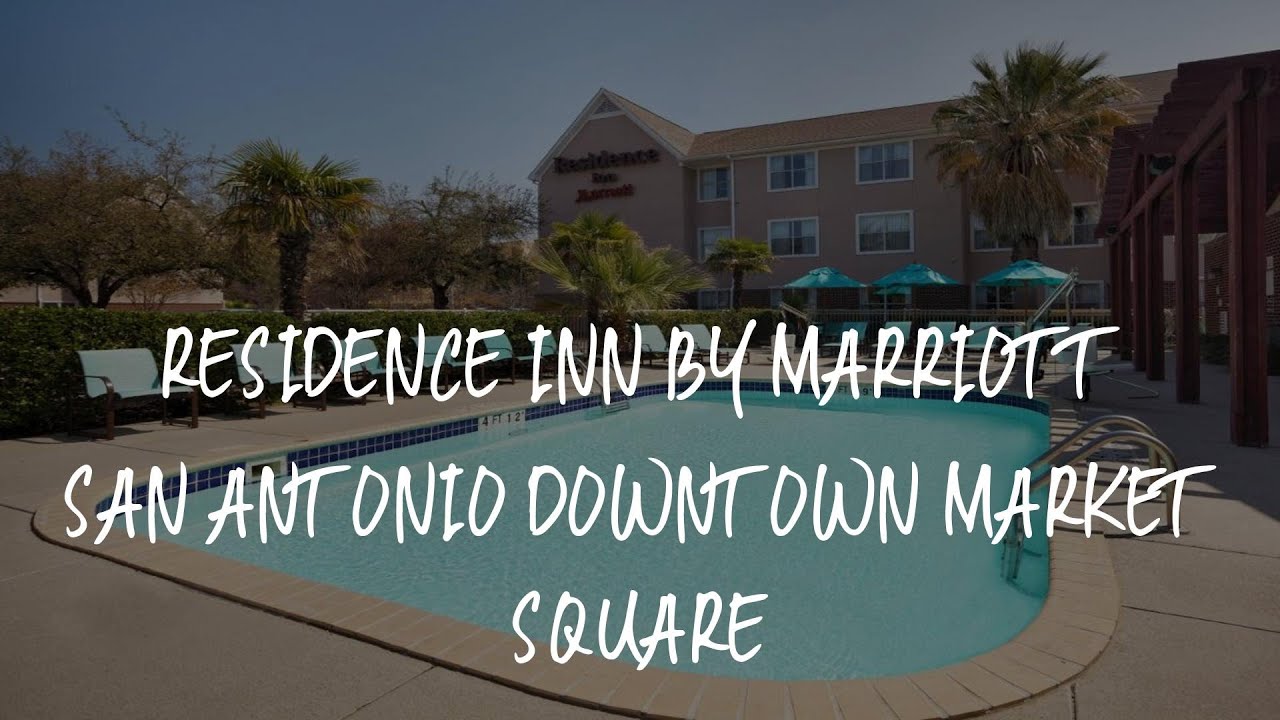 Residence Inn by Marriott San Antonio Downtown Market Square Review ...