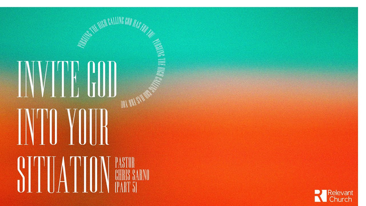 Invite God Into Your Situation (Part 5) | 06.3.20 | Pastor Chris Sarno ...