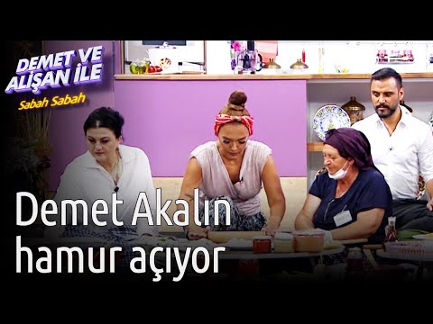 Demet ve Alişan ile Sabah Sabah | Demet Akalın Hamur Açıyor