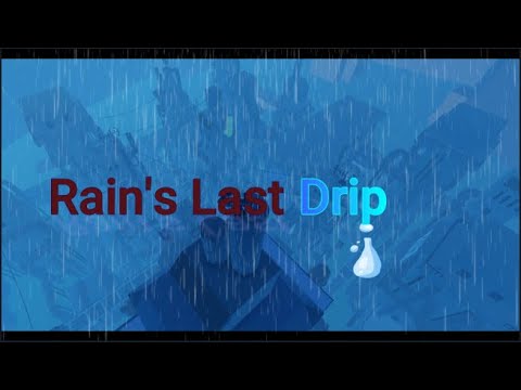 Rain's Last Drip | Rushed Online: 2 - YouTube