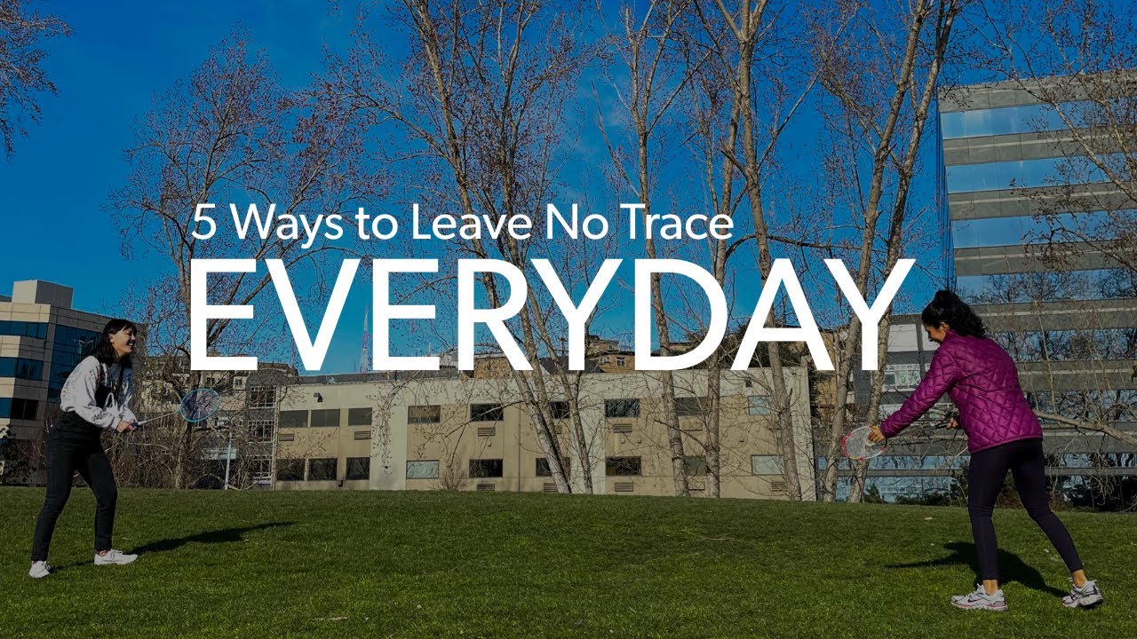 5 Ways to Leave No Trace Everyday / 5 Maneras de No Dejar Huellas Todos ...
