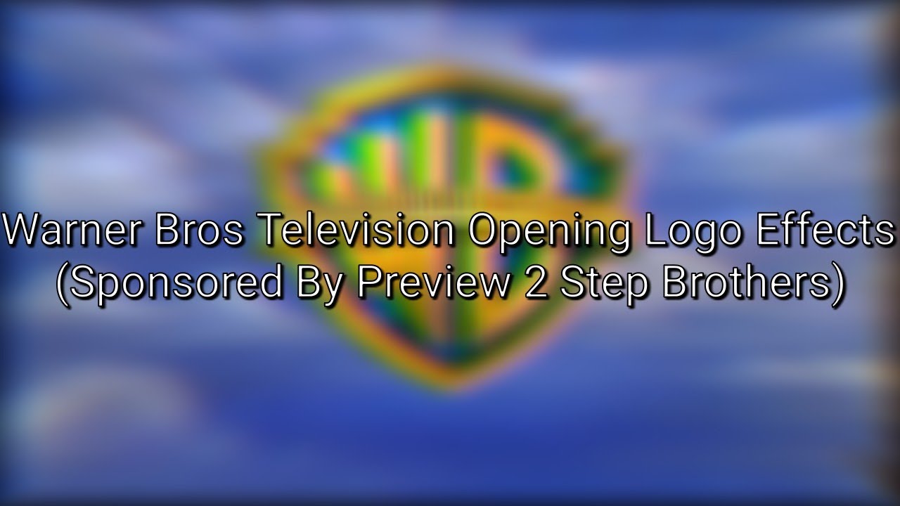 Warner Bros Television Opening Logo Effects (Sponsored By Preview 2 ...