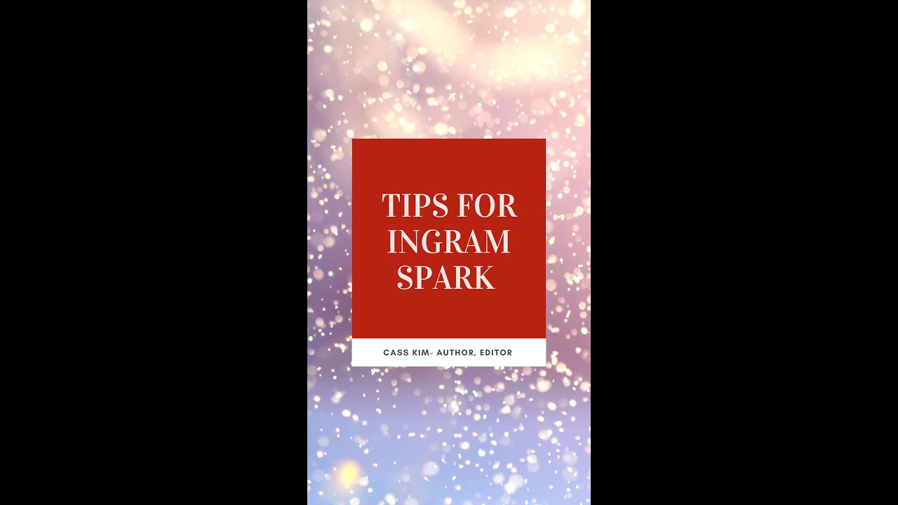 Self-Publishing Tips for Ingram Spark - YouTube