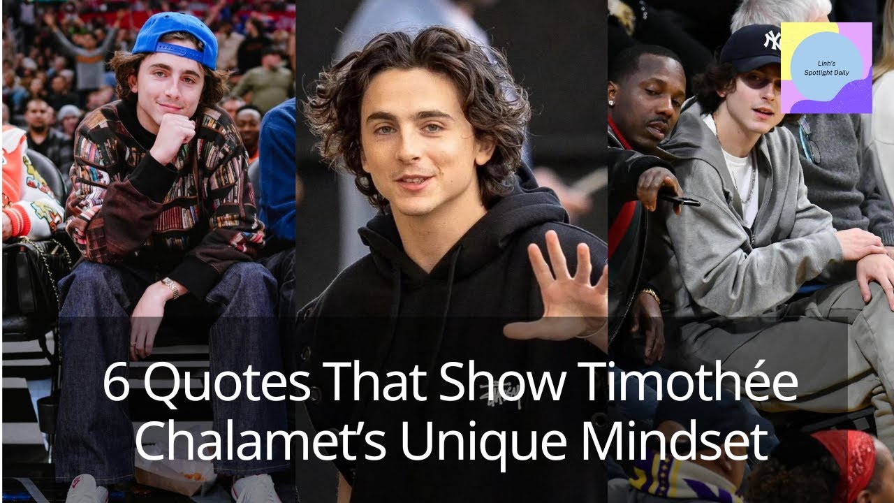 6 Quotes That Show Timothée Chalamet’s Unique Mindset - YouTube