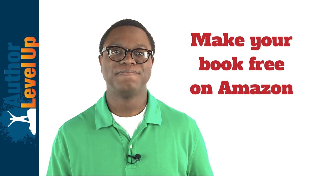 How To Make Your Book Free On Amazon YouTube How To Make Your Book Free On Amazon YouTube