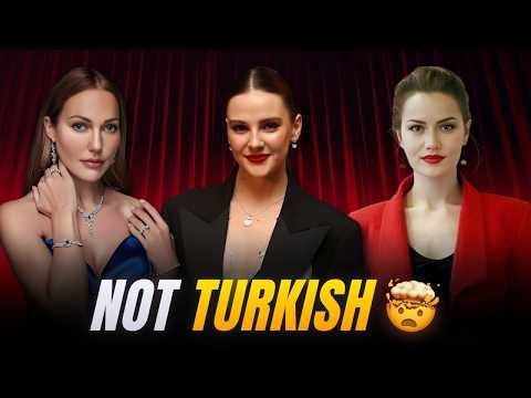 10 Famous Turkish Actresses Who Were Not Born in Turkey! 🤯