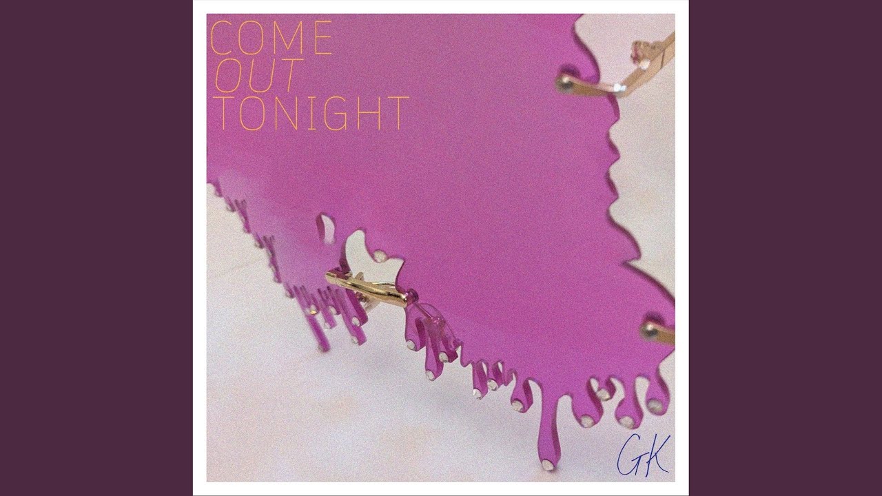 Come Out Tonight - YouTube