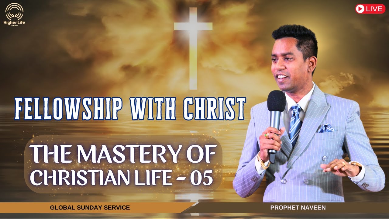 The Mastery of Christian Life - 05 | Global Miracle Service | Prophet Naveen | HLC | 08-Sept-24 ...