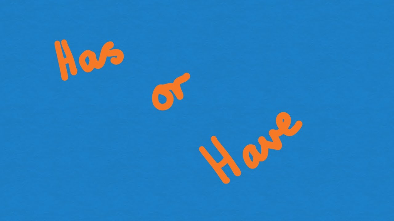 Has Or Have YouTube has-or-have-youtube