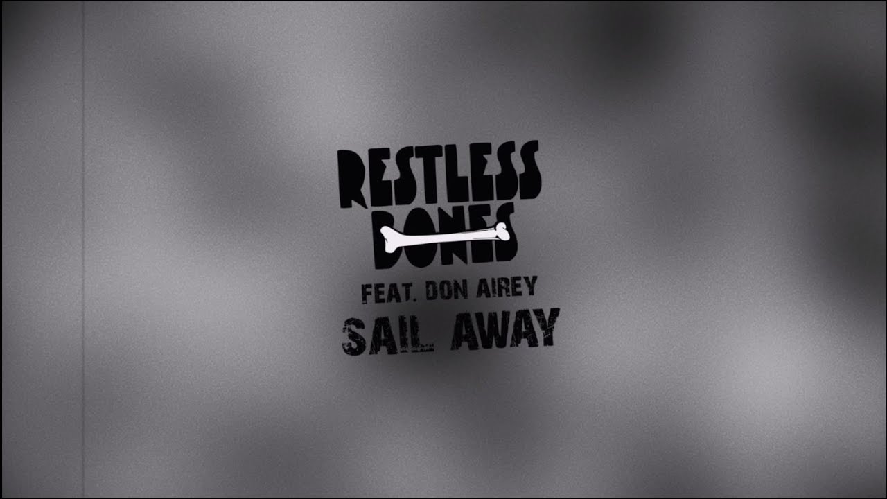 Restless Bones feat. Don Airey - Sail Away (Updated Version) [7hard/7us] - YouTube
