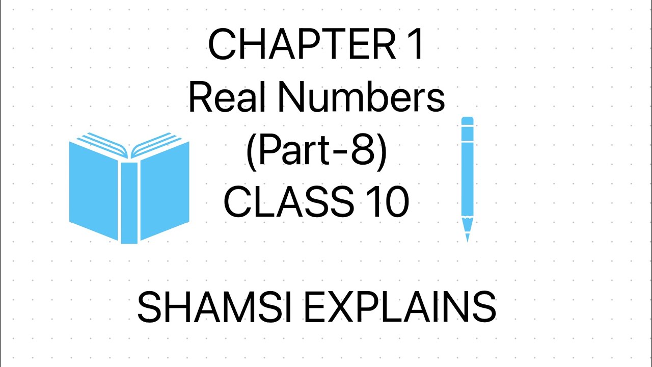 Real Numbers Class 10(Part-8) - YouTube