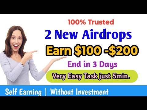 2 New Airdrops Free Crypto Earn $100 - $200 3days to end Without ...