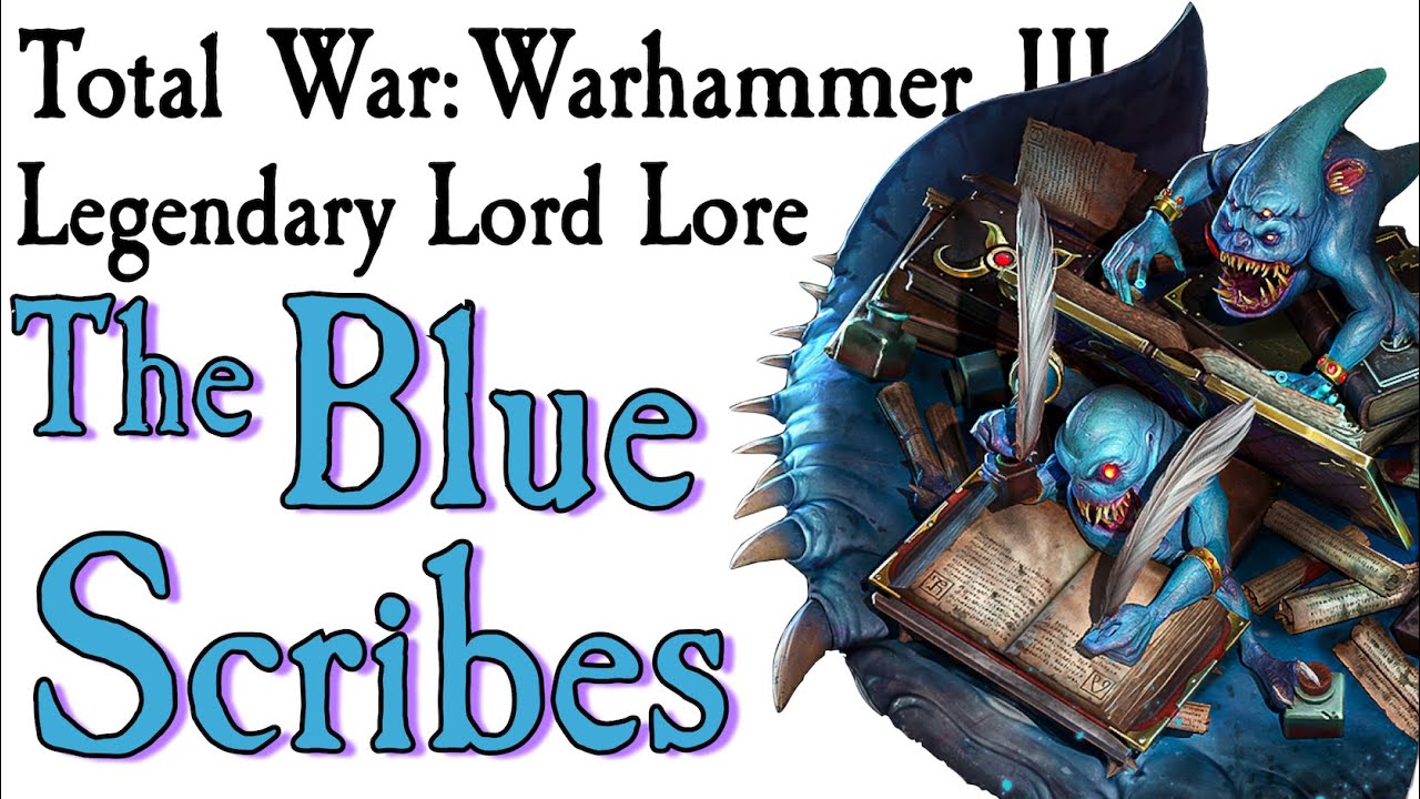 The Blue Scribes TW:Warhammer Lore - YouTube