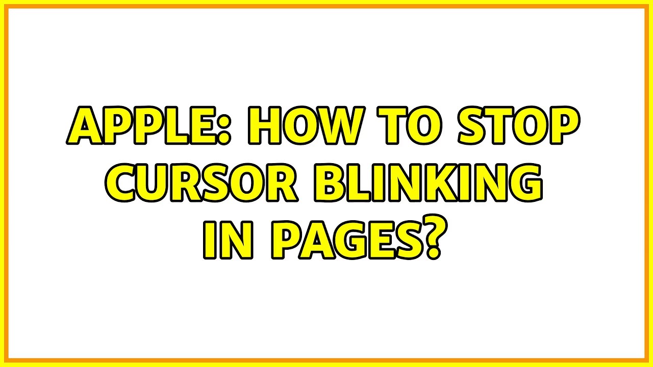 Apple How To Stop Cursor Blinking In Pages YouTube apple-how-to-stop-cursor-blinking-in-pages-youtube