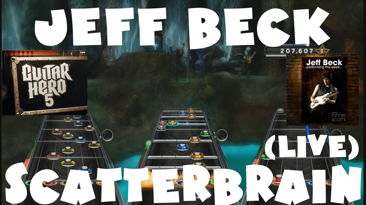 Jeff Beck - Scatterbrain (Live) - Guitar Hero 5 Expert + Full Band ...