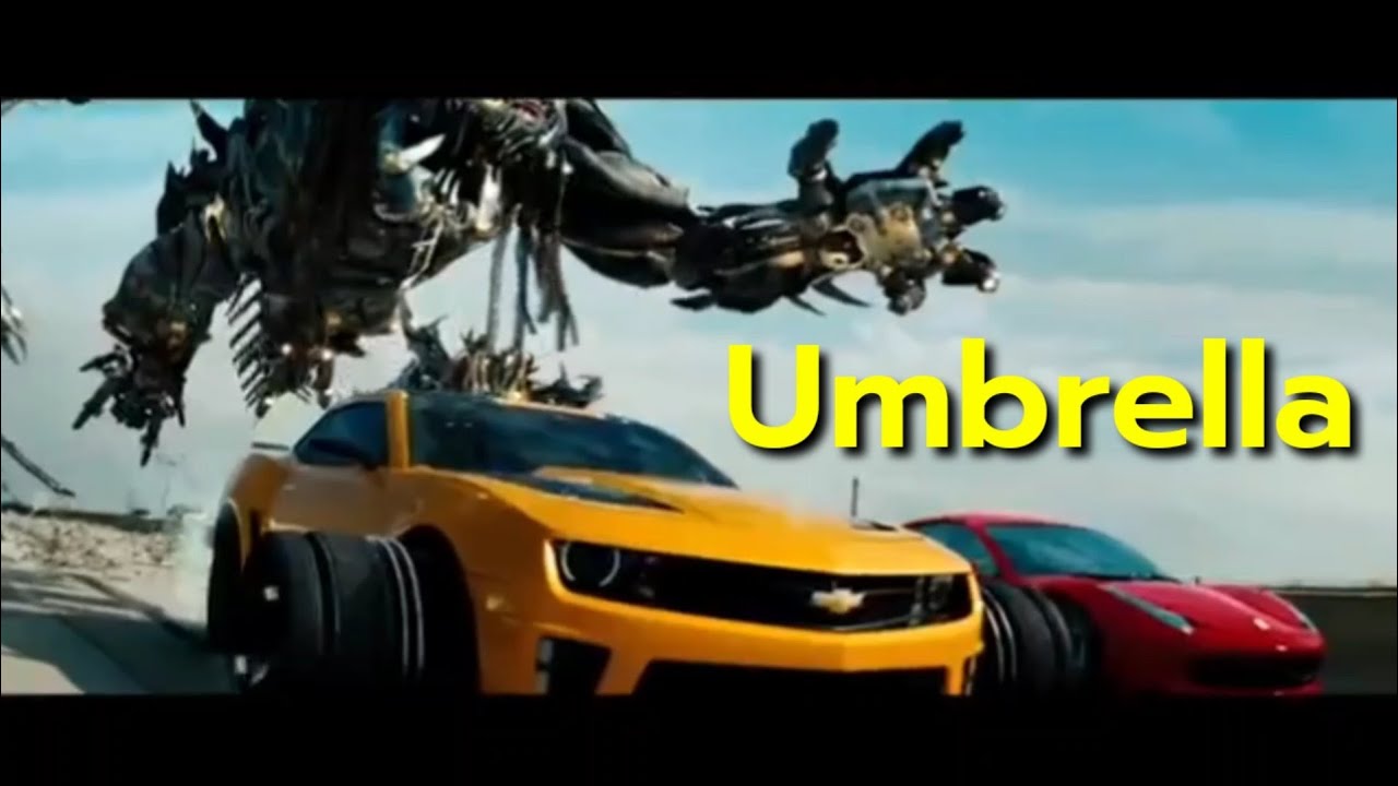 Umbrella - Transformers - YouTube