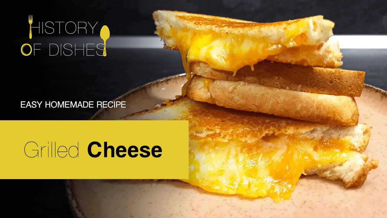 History of Dishes: 🥪 Grilled Cheese - YouTube