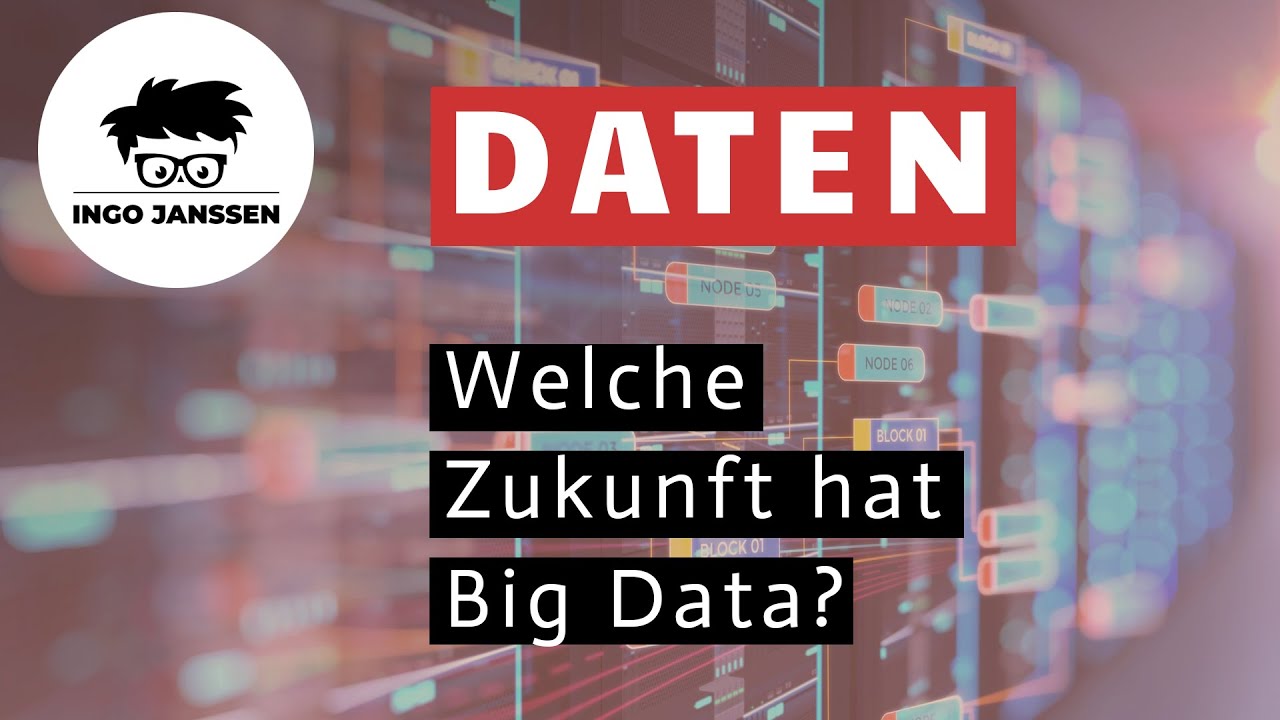 Was ist die Zukunft von Big Data? - YouTube