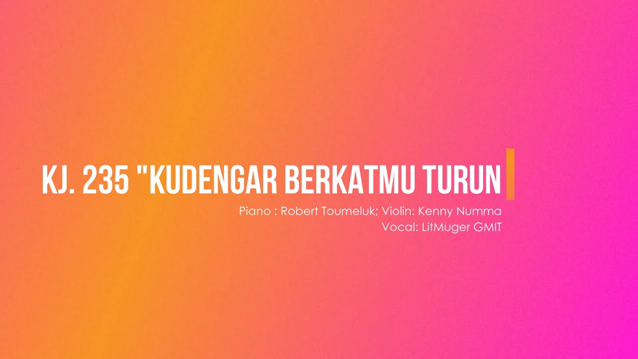 KJ 235 Kudengar BerkatMu Turun - YouTube
