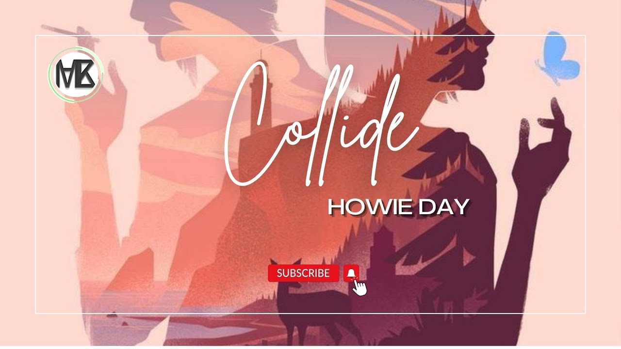 MAZK - COLLIDE LYRICS / Howie Day - YouTube
