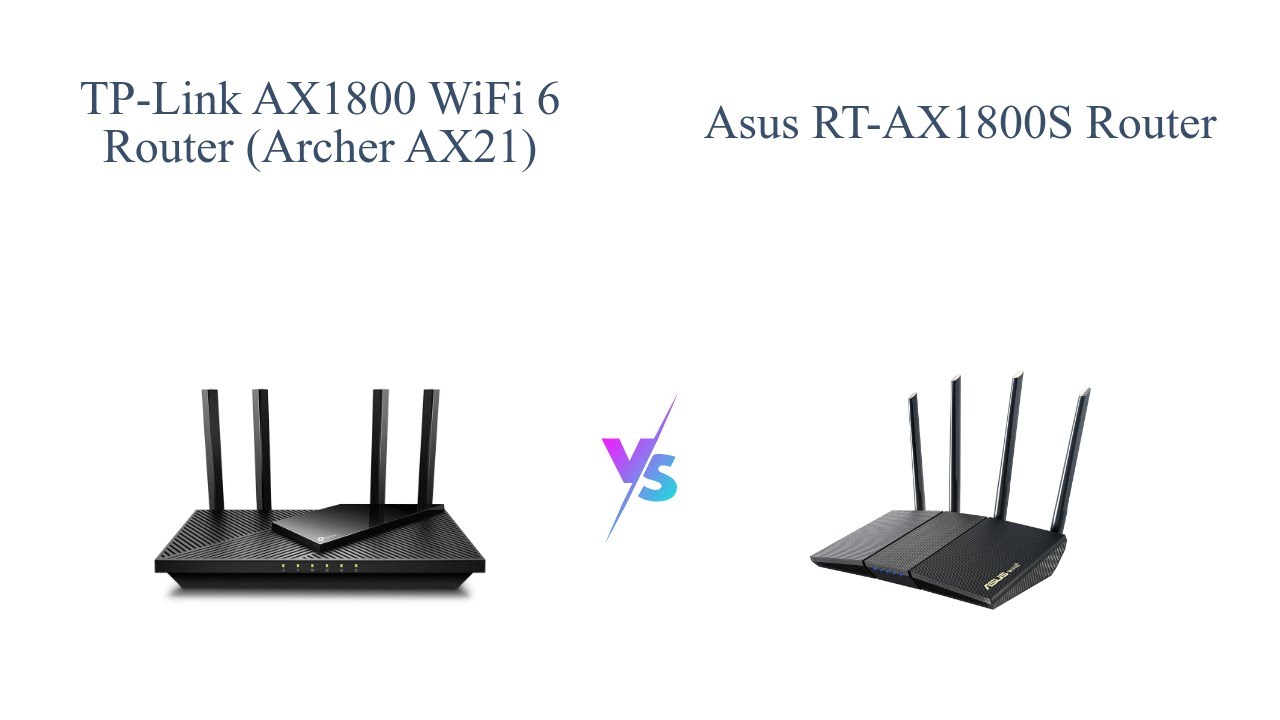Asus Rt-Ax1800S Vs Tp-Link Archer Ax21: Ultimate Router Showdown - TPA10