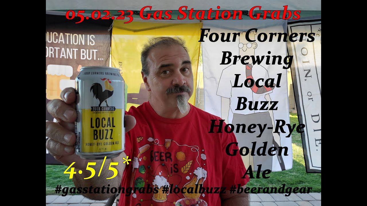 05.02.23 Gas Station Grabs: 4 Corners Brewing Local Buzz Honey Rye ...