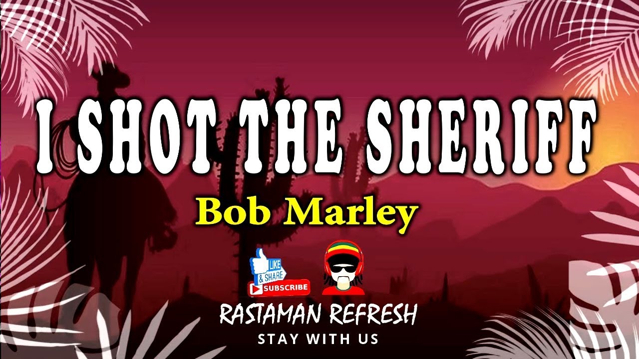 Bob Marley - I Shot The Sheriff (LYRICS) Fresh 🎵 - YouTube
