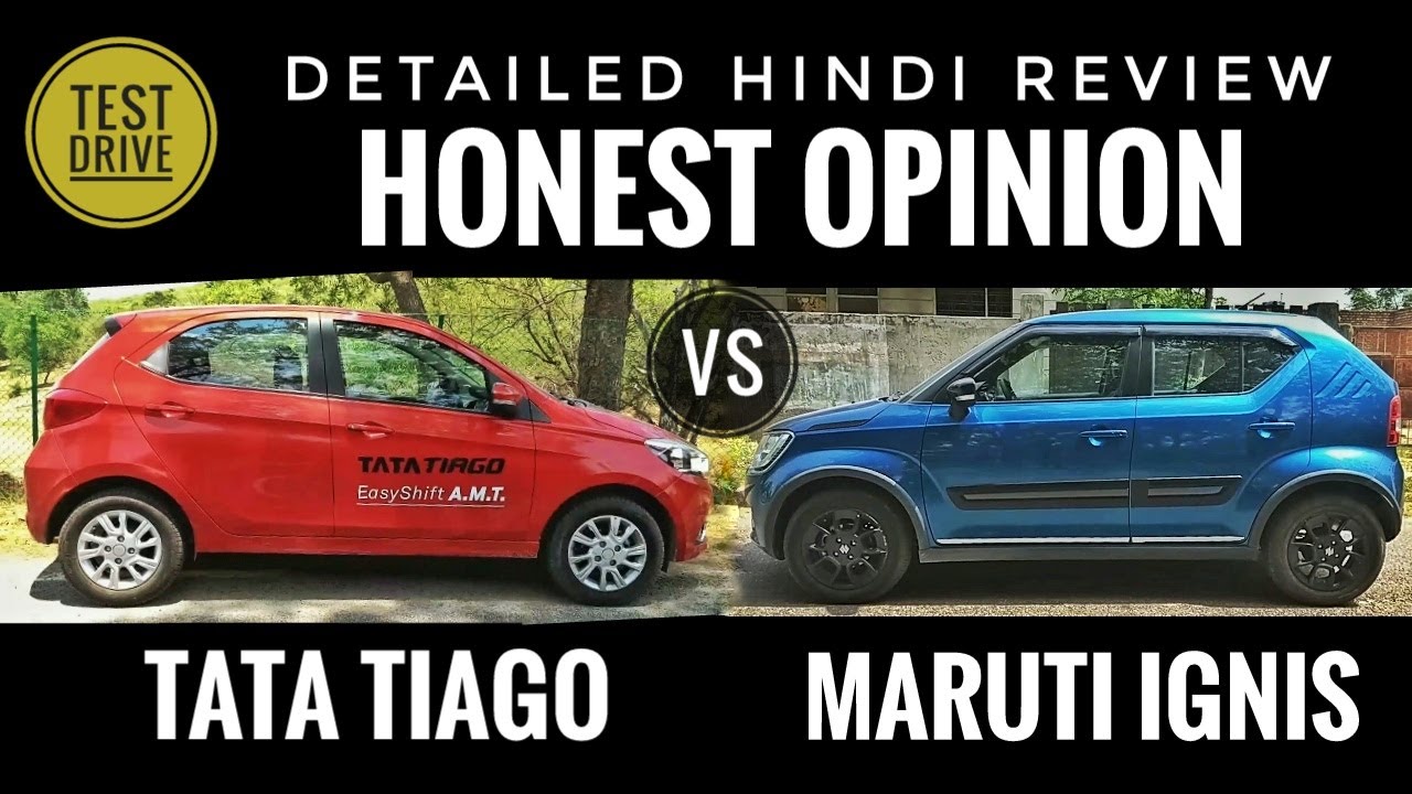 TATA TIAGO 2017 VS MARUTI IGNIS 2017 DETAILED REVIEW IN HINDI, HONEST ...