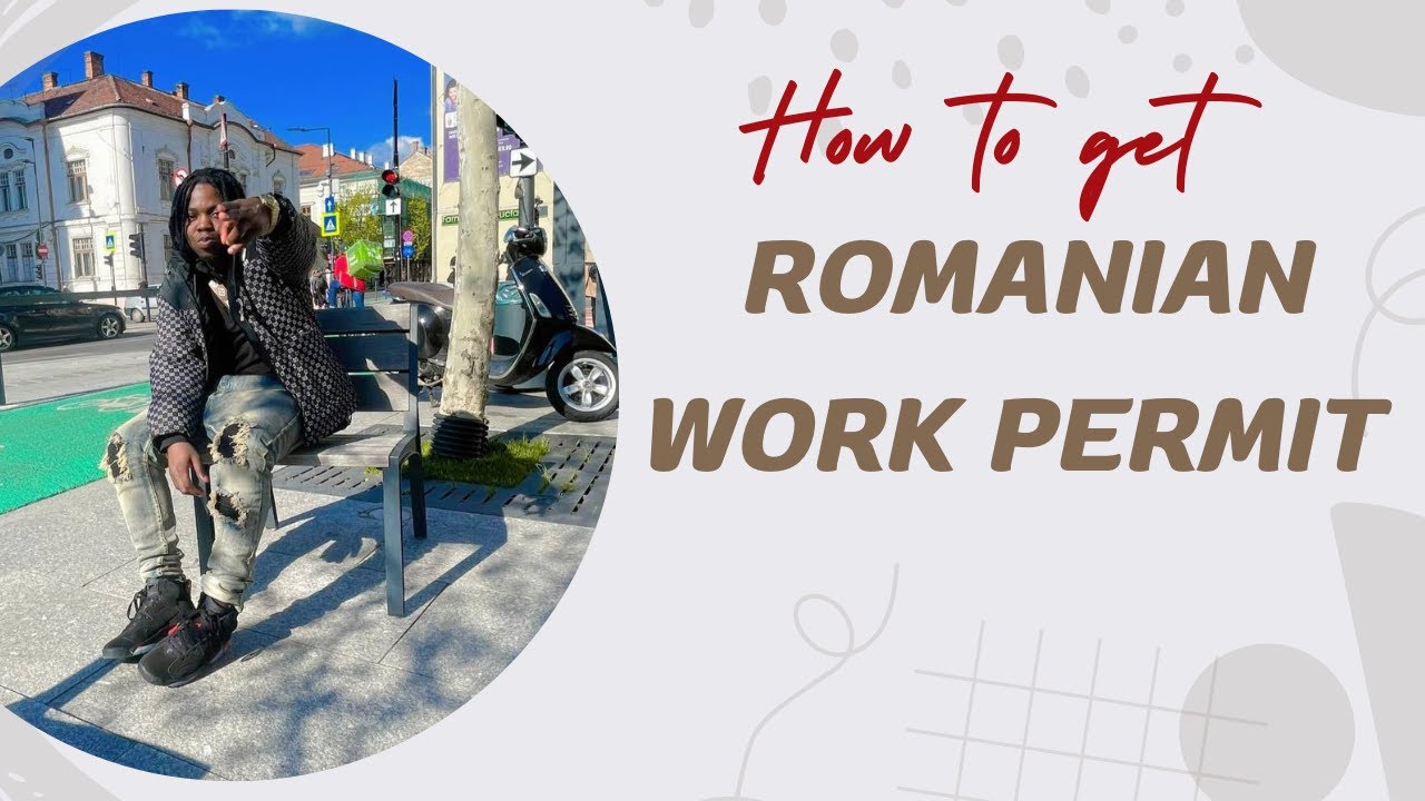 How to obtain a Romanian work permit in 2025. - YouTube