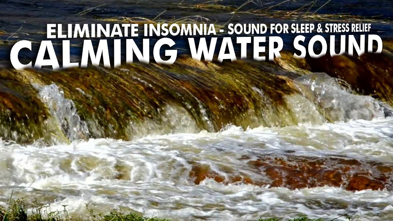 Sleep Instantly in 10 Minutes With Calm Water Sounds - Eliminate ...