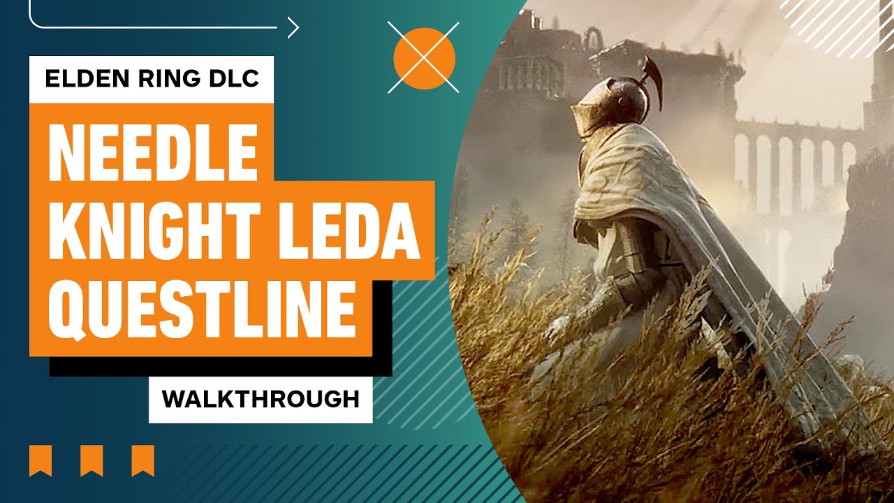 Elden Ring DLC - How to Complete Needle Knight Leda’s Quest - YouTube