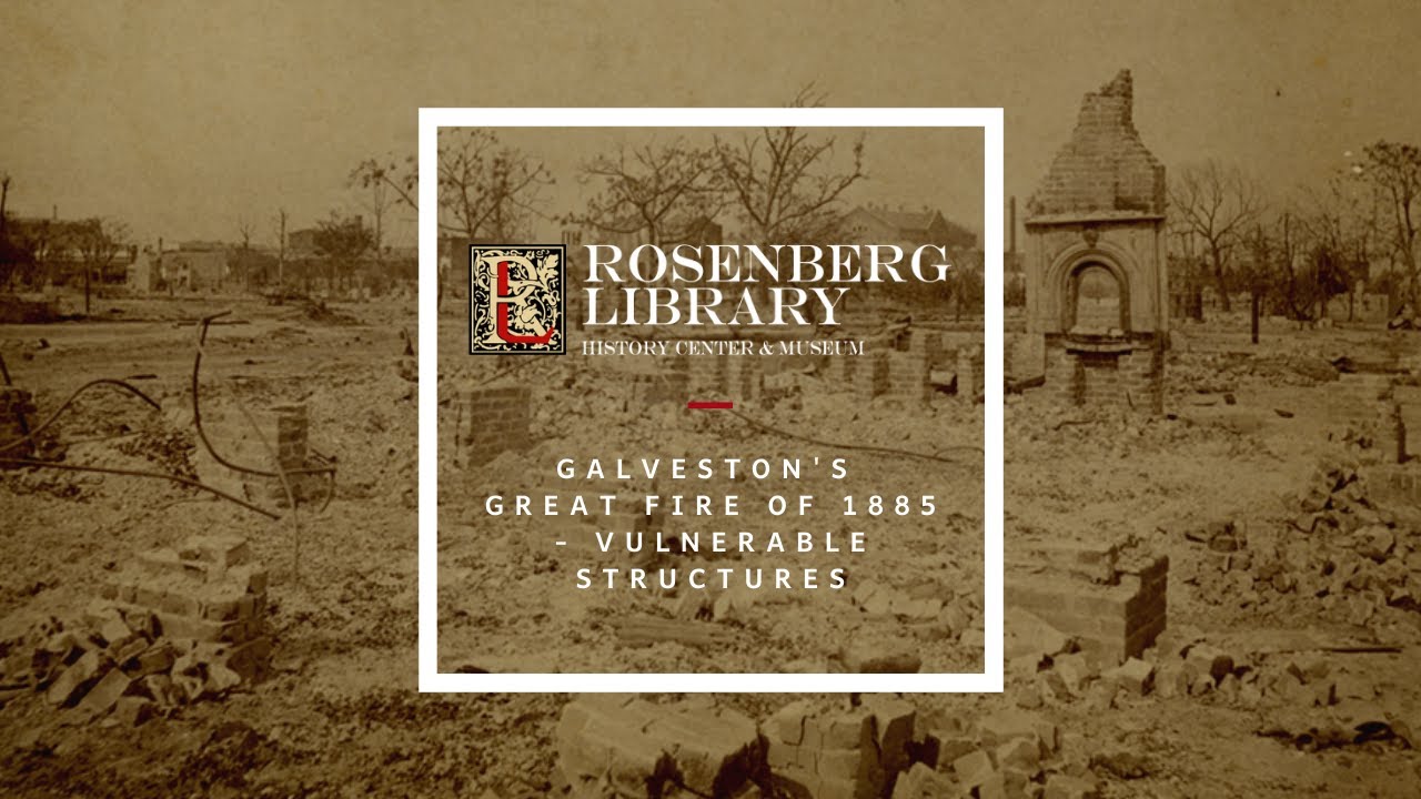 Galveston's Great Fire of 1885 - Vulnerable Structures - YouTube