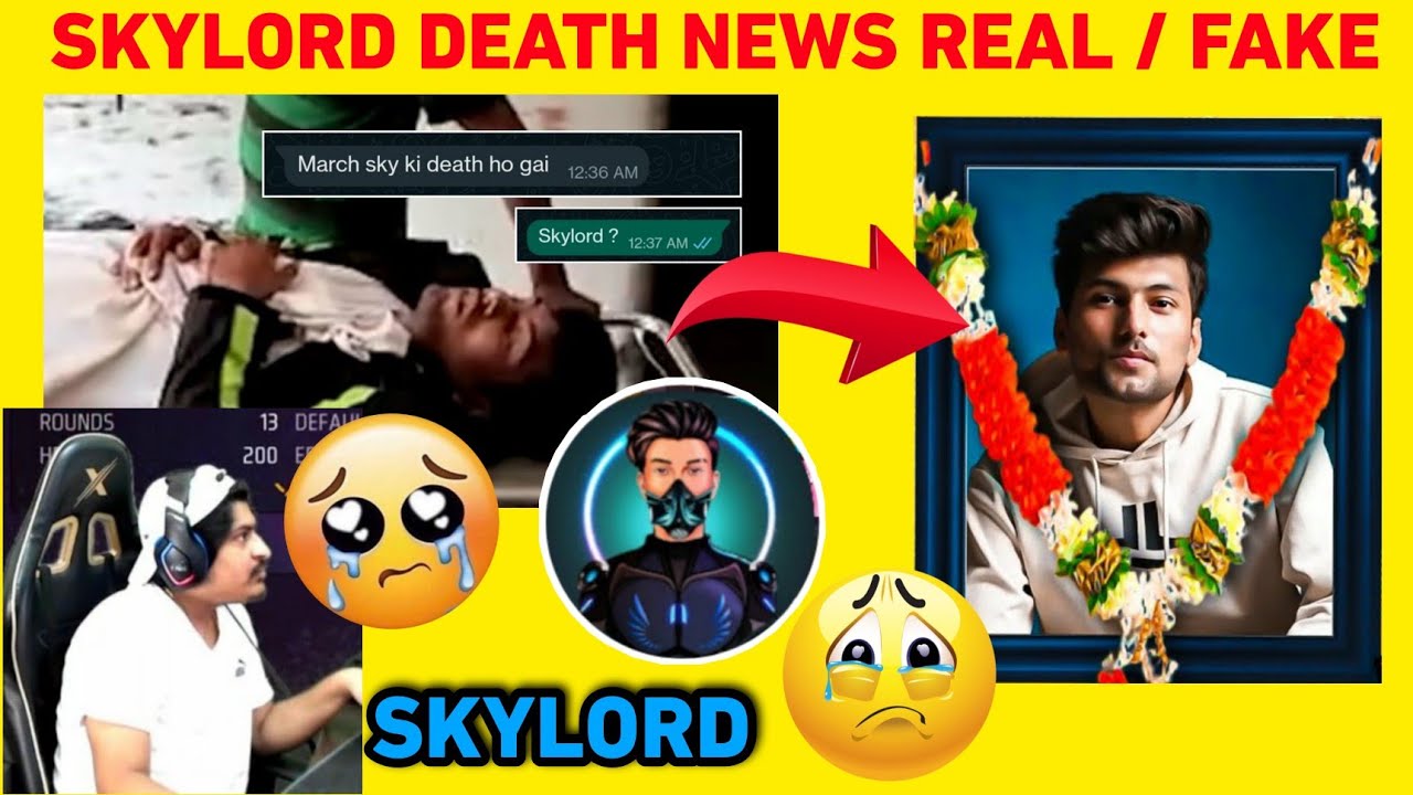 Skylord ‎@SKYLORD Death News 😭Real / Fake 😭 Video Gyan Sujan YouTuber ...