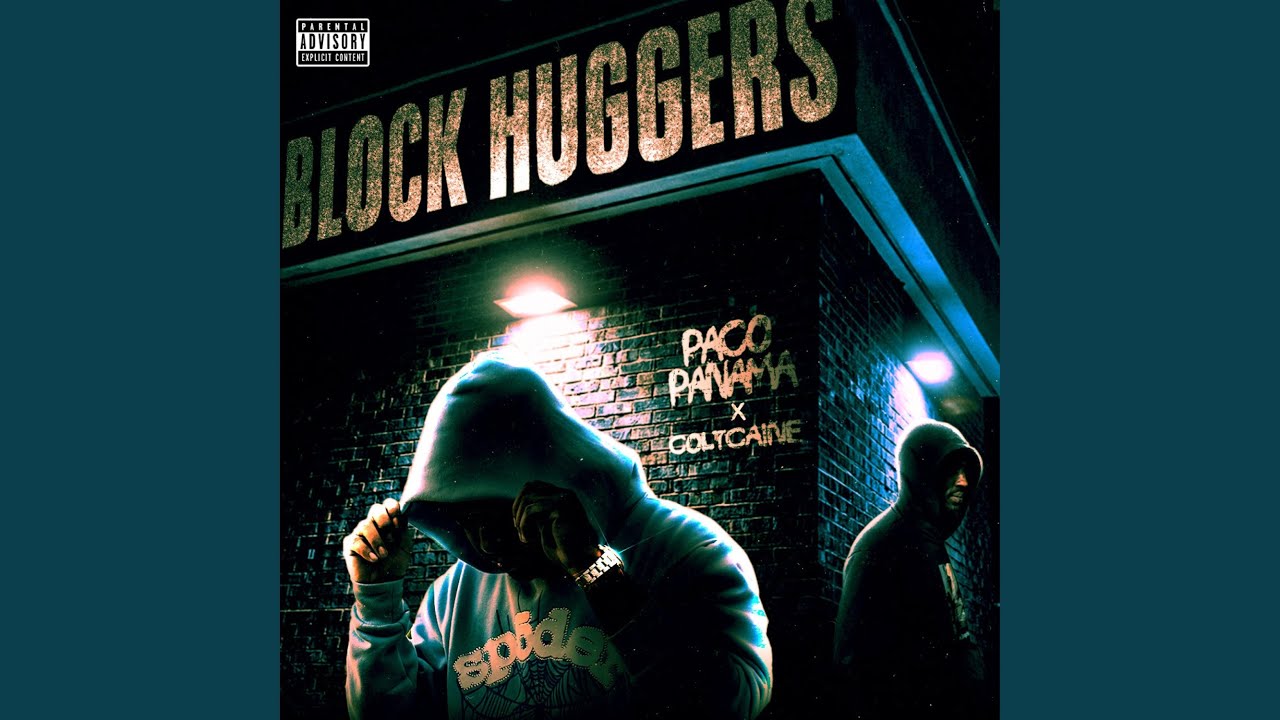 Block Huggers (feat. Paco Panama) - YouTube
