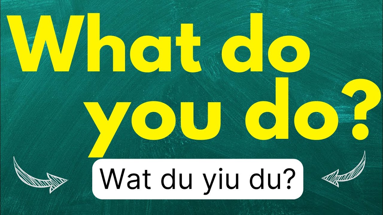 Cómo pronunciar: "WHAT DO YOU DO?" "¿A qué te dedicas?" "¿Qué haces ...